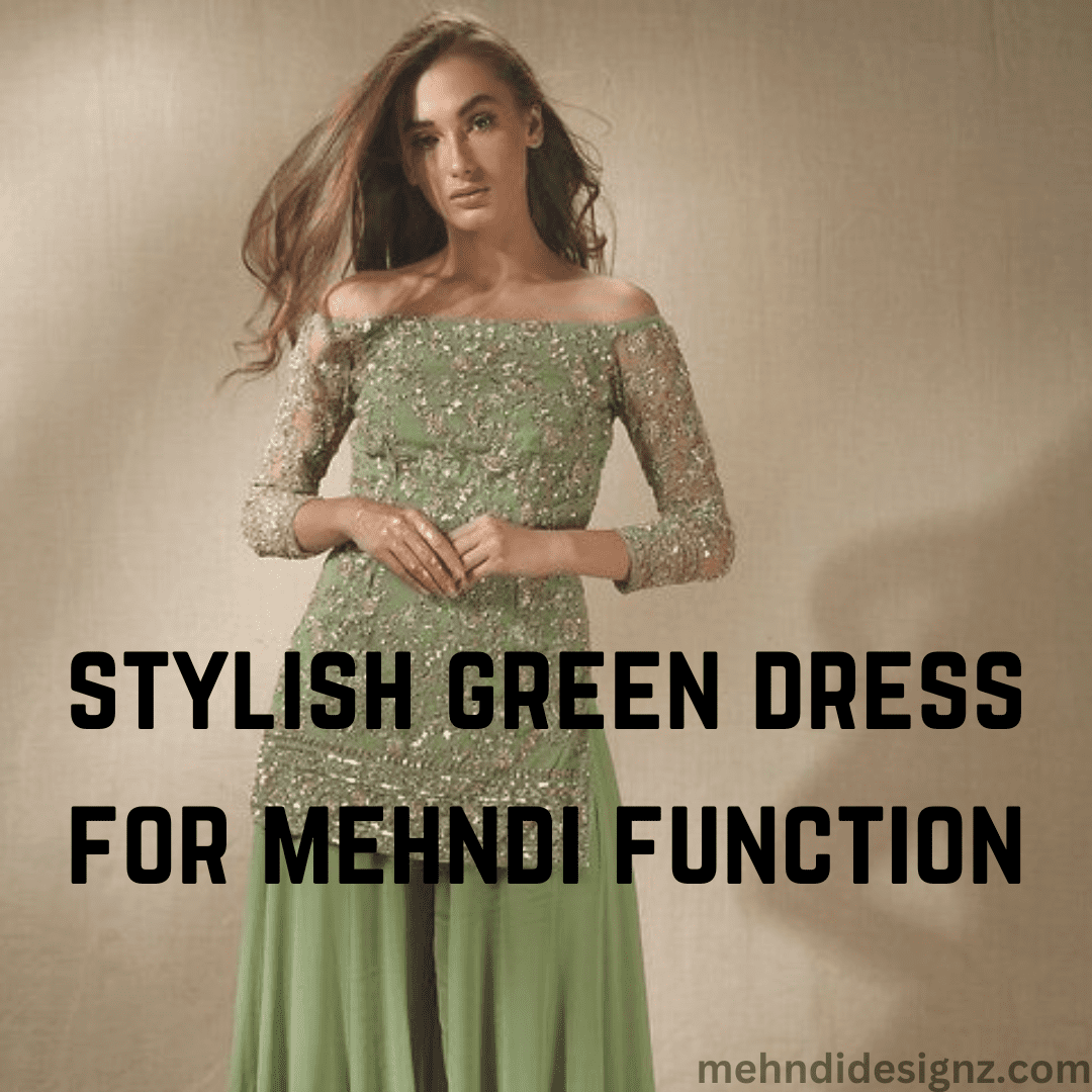 Dress for Mehndi Function: Styles, Colors & Trends - Mehndi Designz